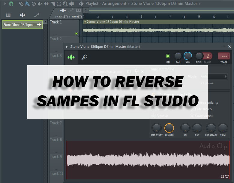 How To Reverse Samples In FL Studio (images and demos included) – WavGrind